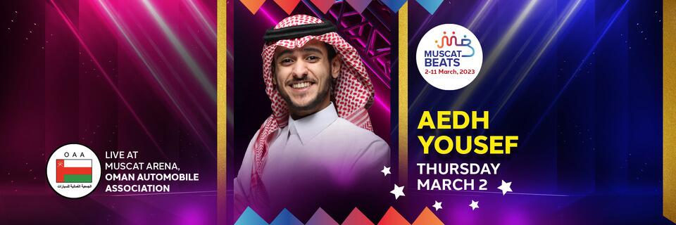 AEDH YOUSEF LIVE AT MUSCAT ARENA - Muscat Beats